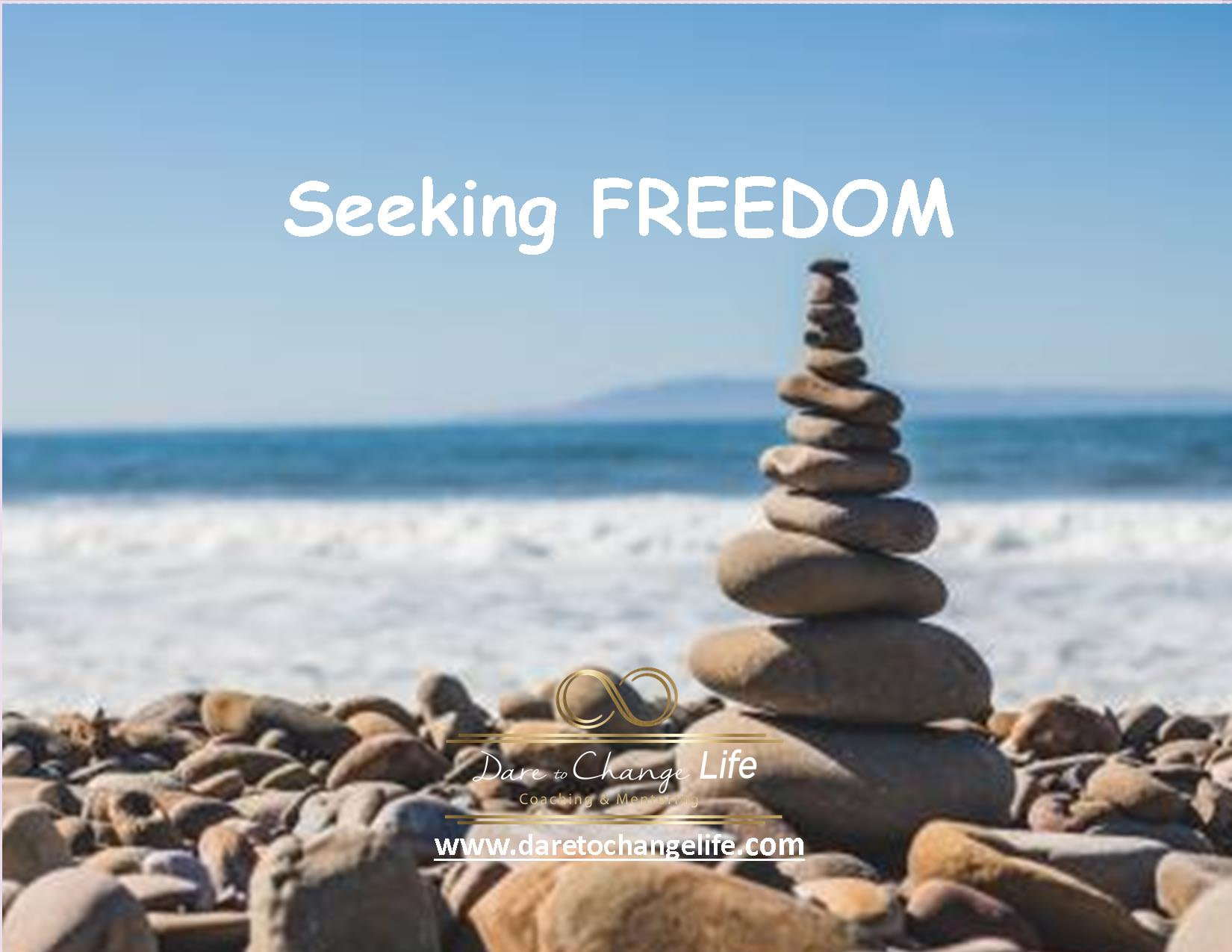 Dare to Change Life Coaching & Mentoring | Seeking FREEDOM: My Loving ...